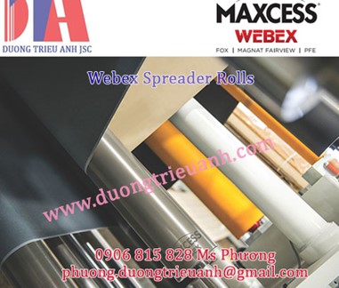 Webex Spreader Rolls Maxcess - CÔNG TY CỔ PHẦN DƯƠNG TRIỀU ANH